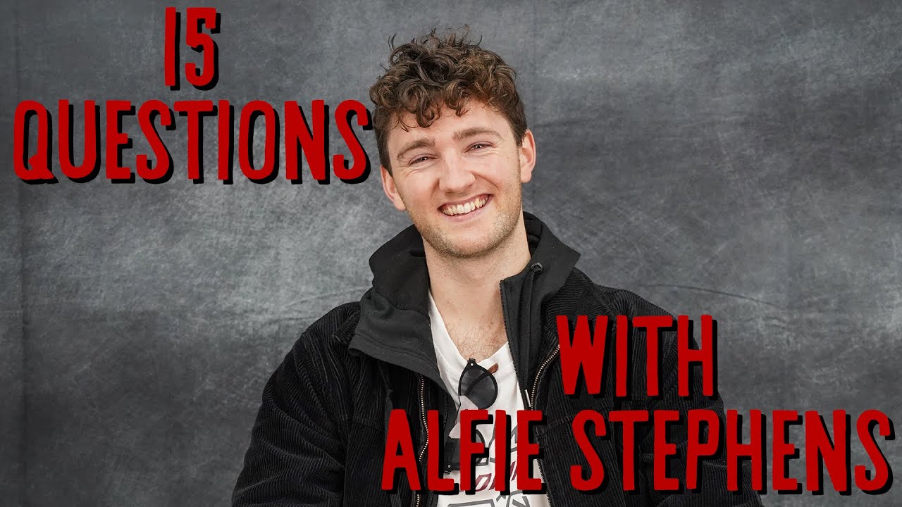 15 QUESTIONS with ALFIE STEPHENS - YouTube