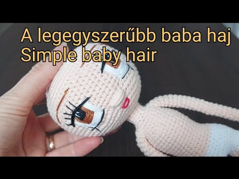 Egyszerű baba haj készítés.#haj #amigurami #baba Simple baby hair #amigurumi #baby #hair #simple