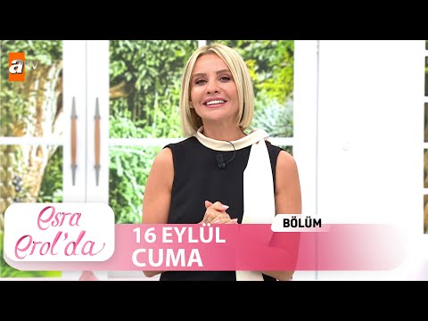 Esra Erol'da 16 Eylül Cuma 2022 | Tek Parça