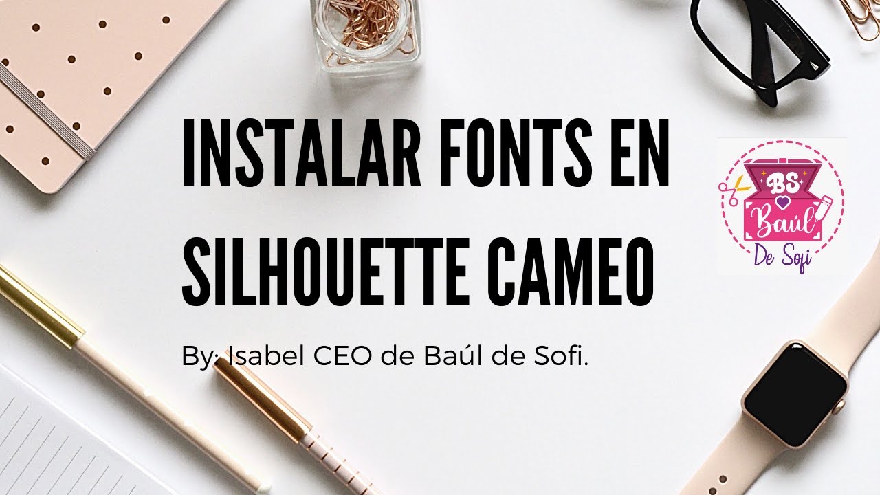 ¿Cómo instalar fuentes en nuestro programa Studio de Silhouette Cameo ...