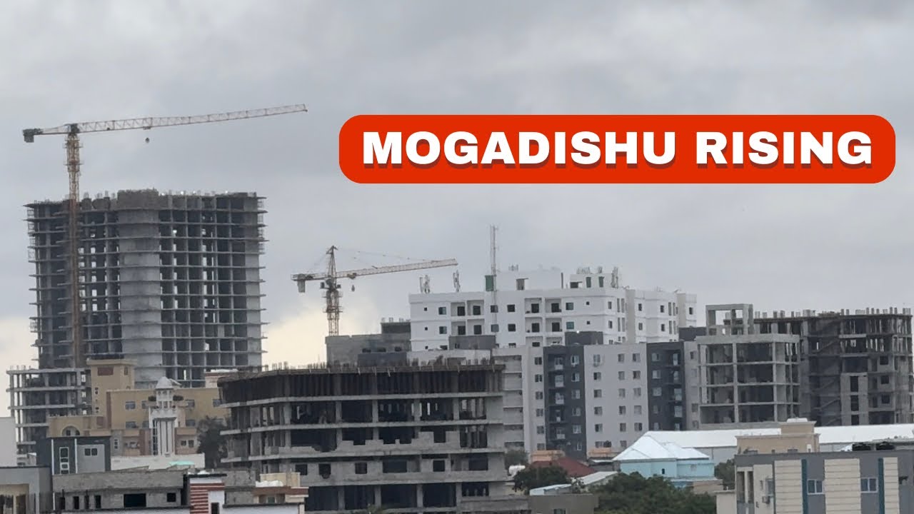 Mogadishu 2024: A City Reaching for the Skies - YouTube