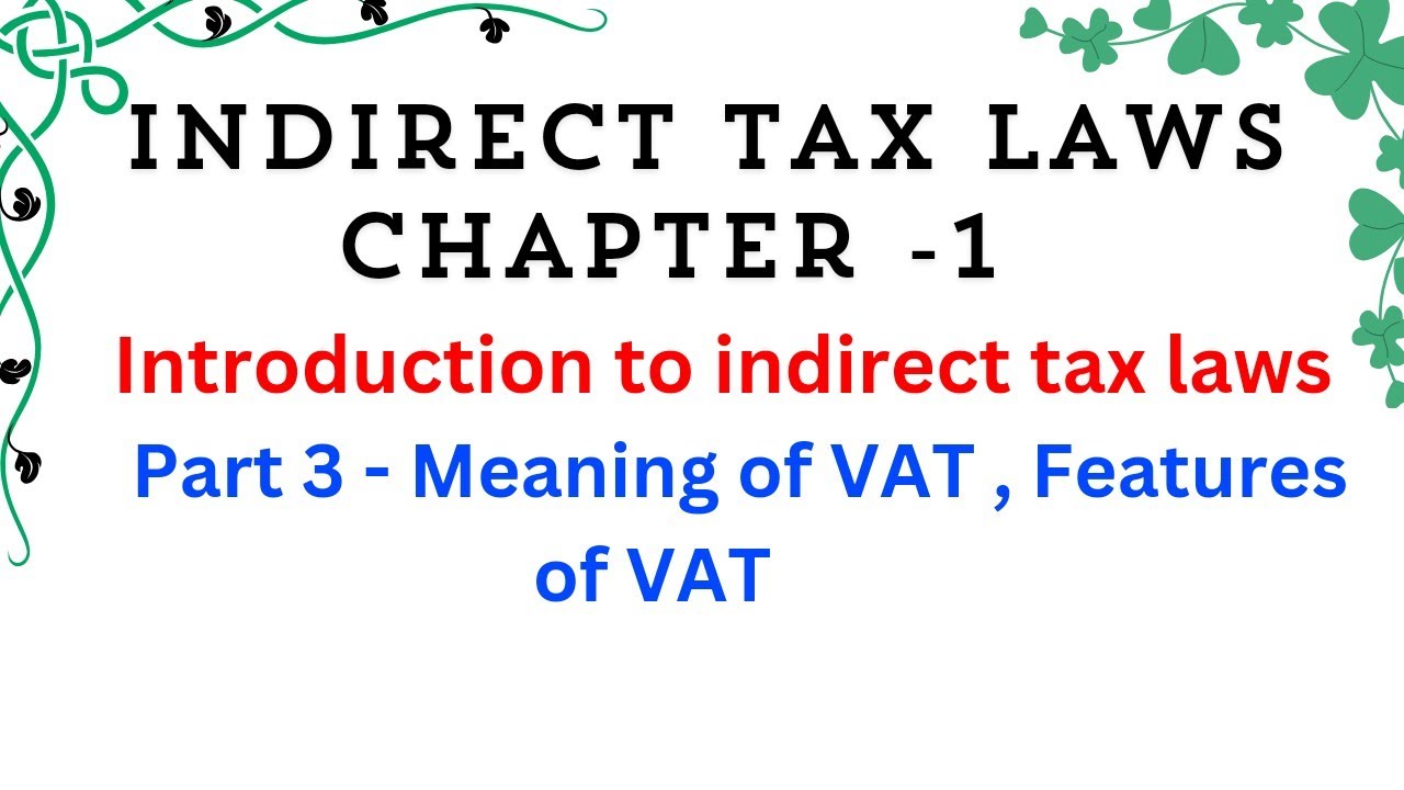 What is VAT ? // Features of VAT // Indirect Tax Laws // Part - 3 - YouTube