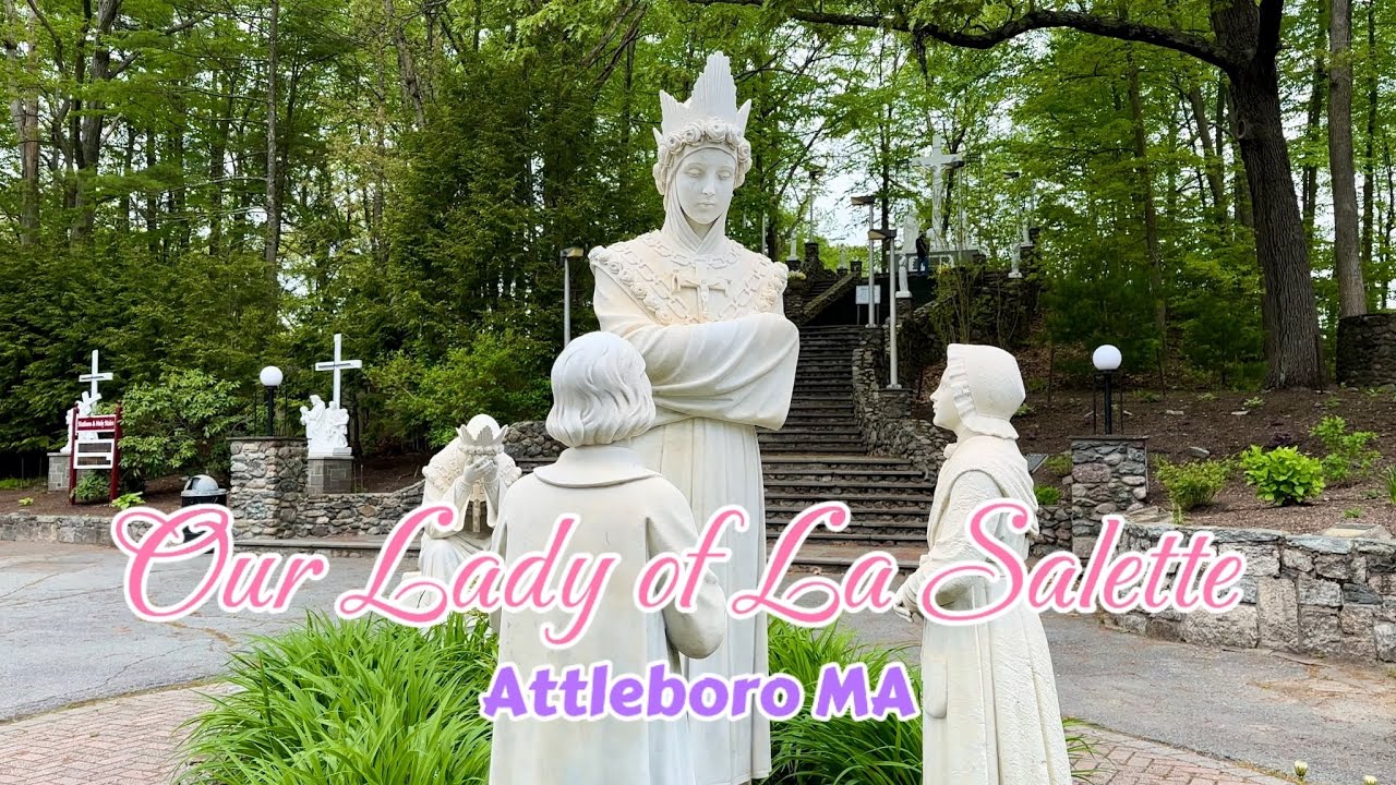 The National Shrine of Our Lady of La Salette in Attleboro MA - YouTube