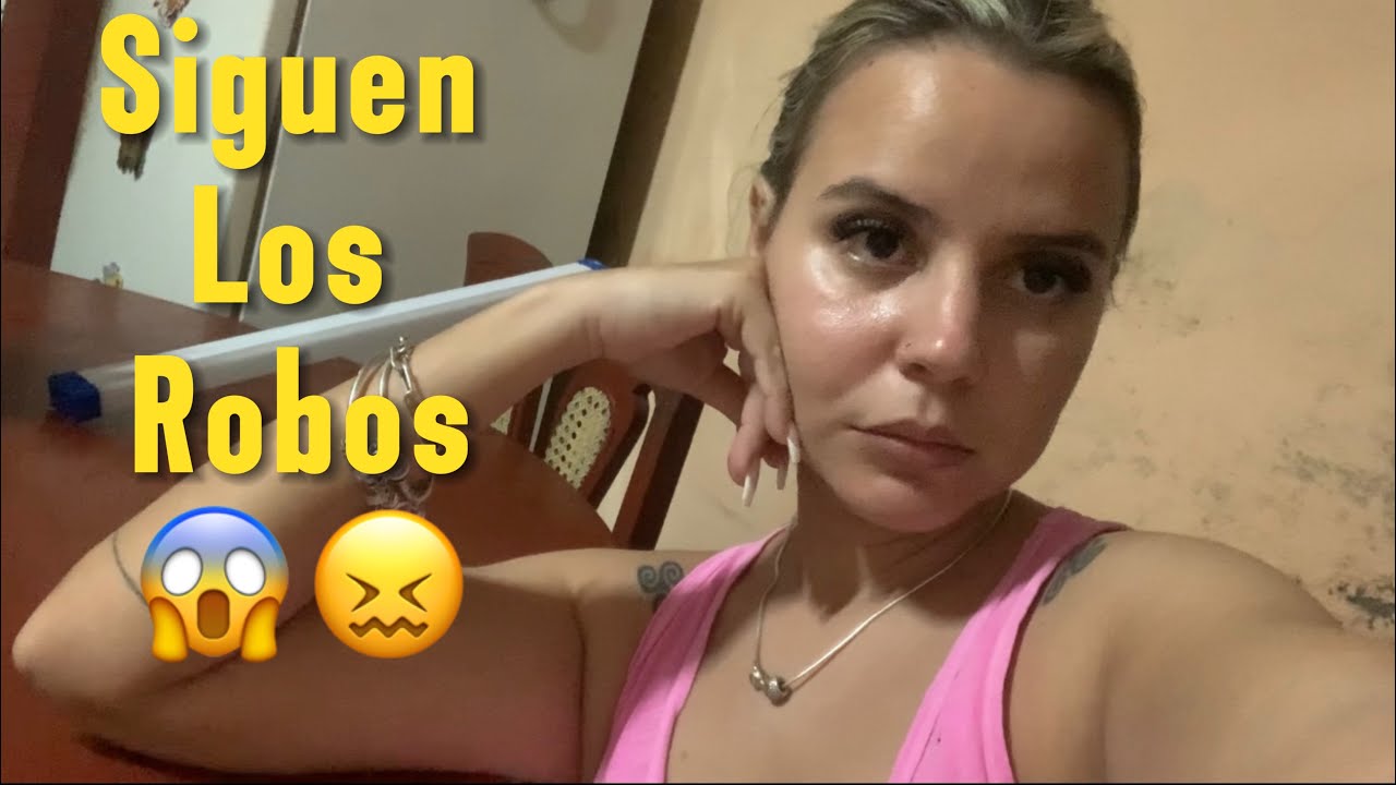 Mi Vida en Cuba🇨🇺/La Delincuencia NO tiene FIN😱/Robos y más ROBOS😖 #youtube #youtuber #vlog ...