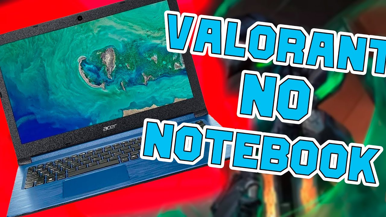 VALORANT EM UM NOTEBOOK SEM PLACA DE VÍDEO - NOTEBOOK BENCHAMRK - YouTube