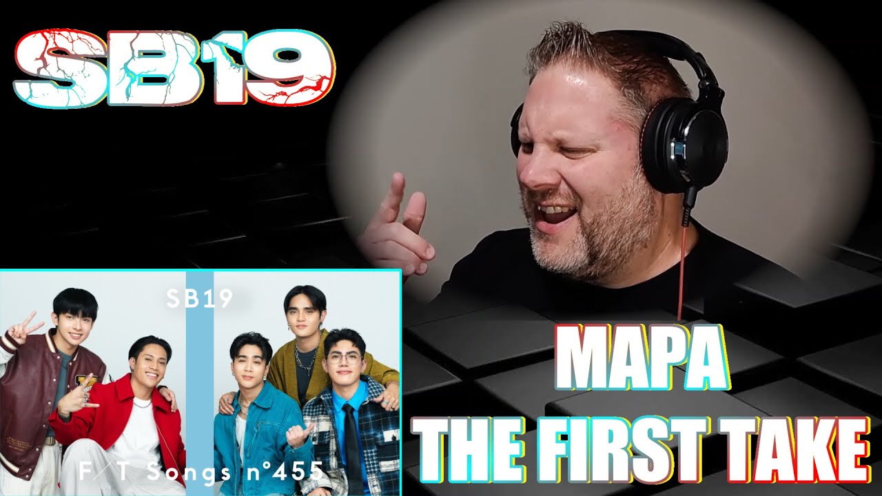 SB19 - MAPA / THE FIRST TAKE | REACTION - YouTube