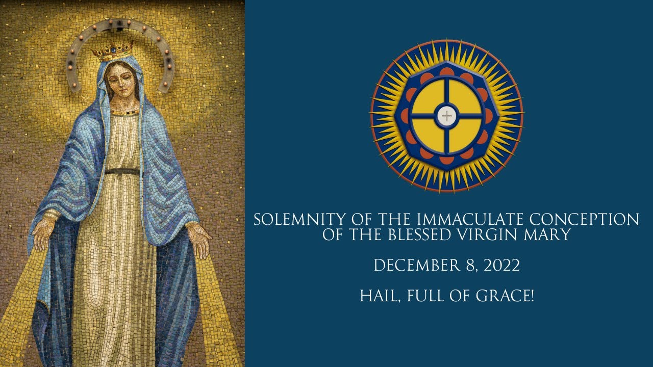 Immaculate Conception of the Blessed Virgin Mary- December 8, 2022 ...