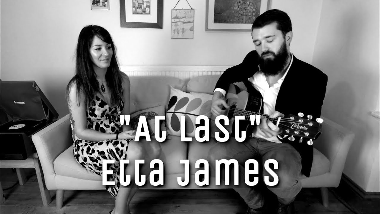 At Last - Etta James (Acoustic Cover) - YouTube