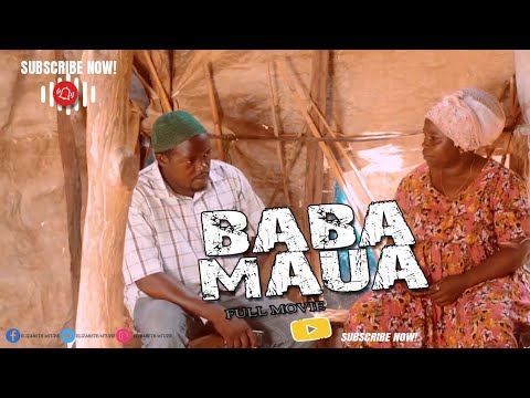 Baba Maua full movie taring by Madebe Lidai #sadstory #netflix #swahili ...