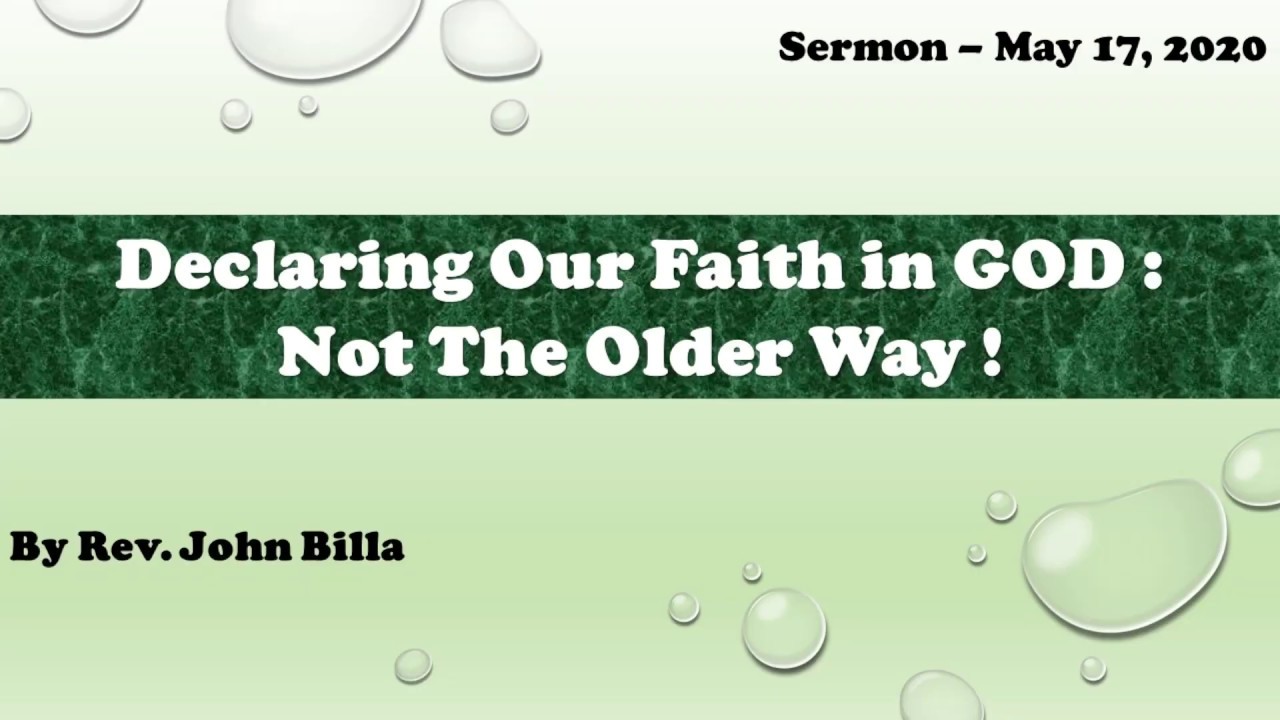 Declare Your Faith in GOD : Not The Older Way! - Sermon by Rev. John ...