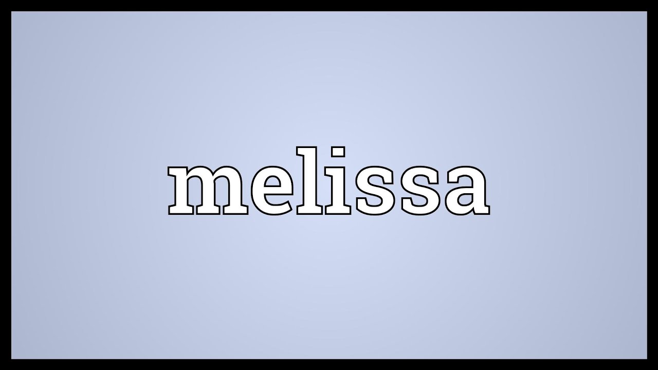 Melissa Meaning YouTube melissa-meaning-youtube