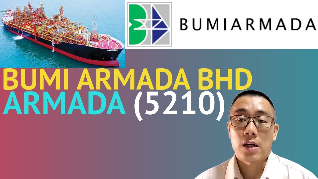 浅谈BUMI ARMADA BHD, ARMADA, 5210 - James的股票投资James Share Investing - YouTube