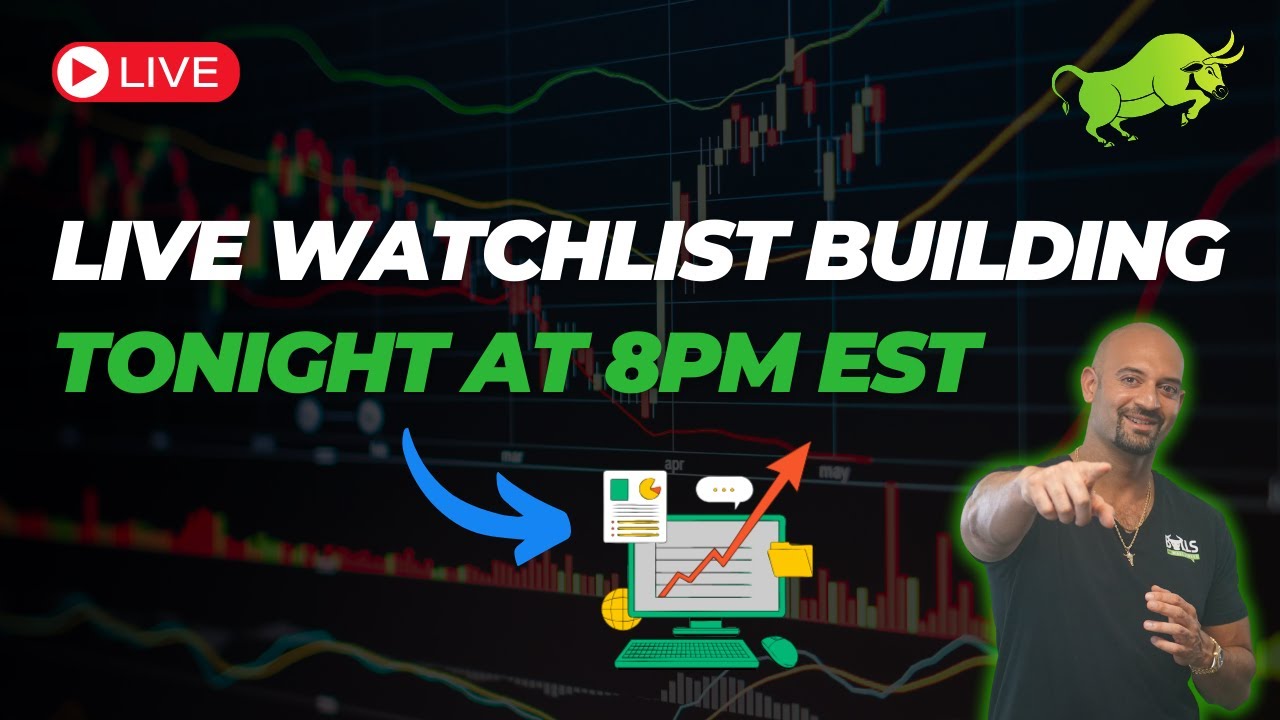 🔴 Watchlist Building Live Stream | Build Your Day Trading Watch List ...