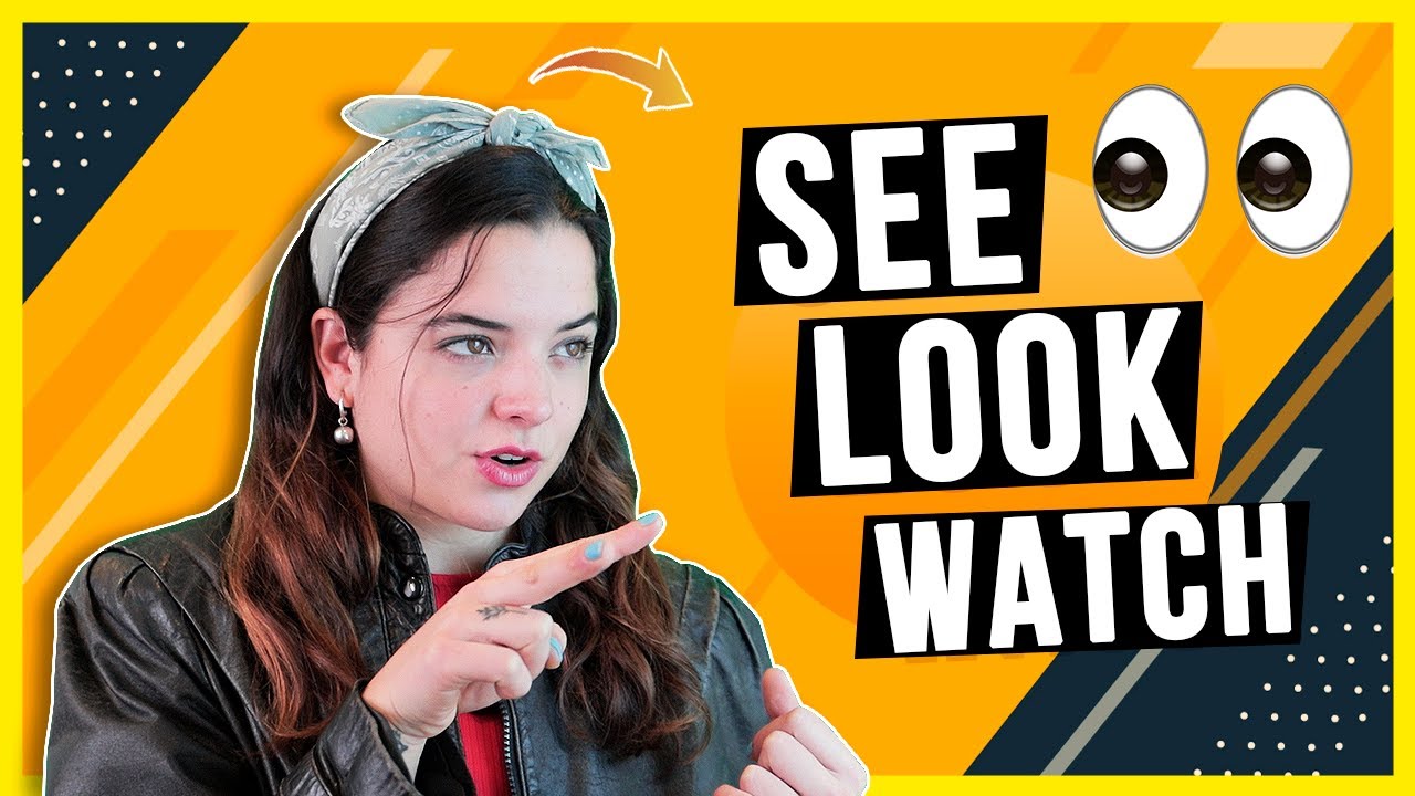 SEE, LOOK & WATCH 👀 | Learn the differences between this three words ...
