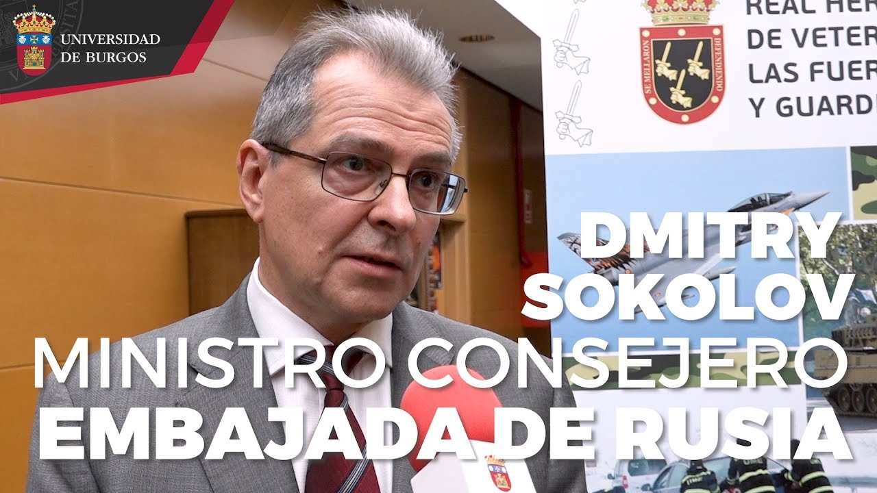 Entrevista a Dmitry Sokolov. Ministro Consejero de la Federación de Rusia. Universidad de Burgos ...