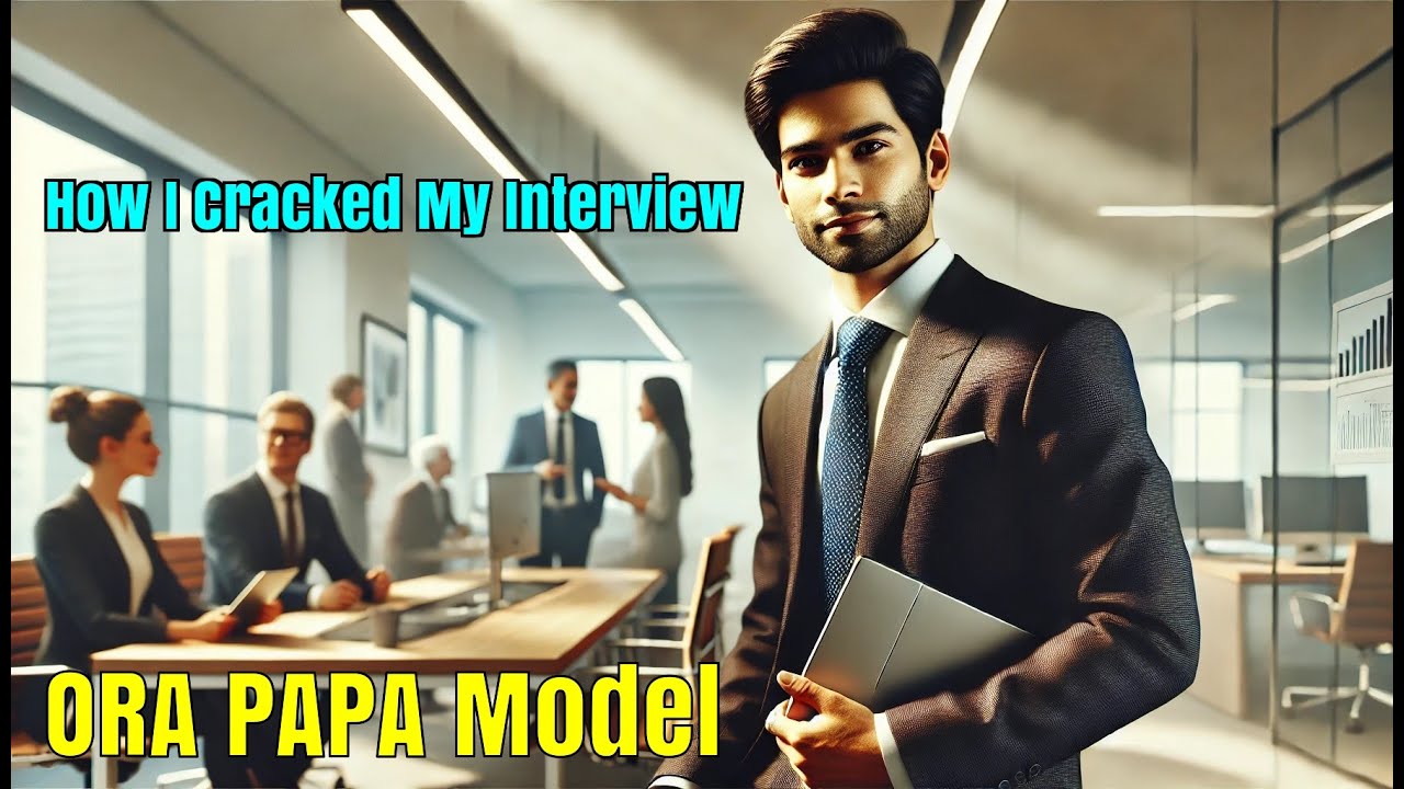 How I Cracked My Interview.ORA PAPA Model a Simple Proven Model!" - YouTube