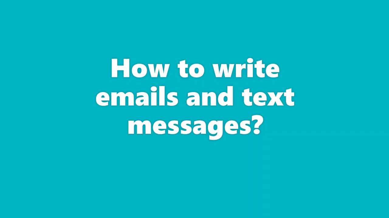 How to write email and text messages - YouTube