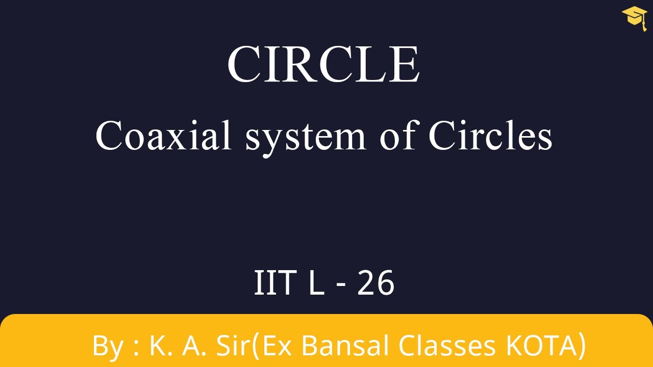 Circle part-26 | Coaxial system of Circles | IIT JEE Maths - Circle ...