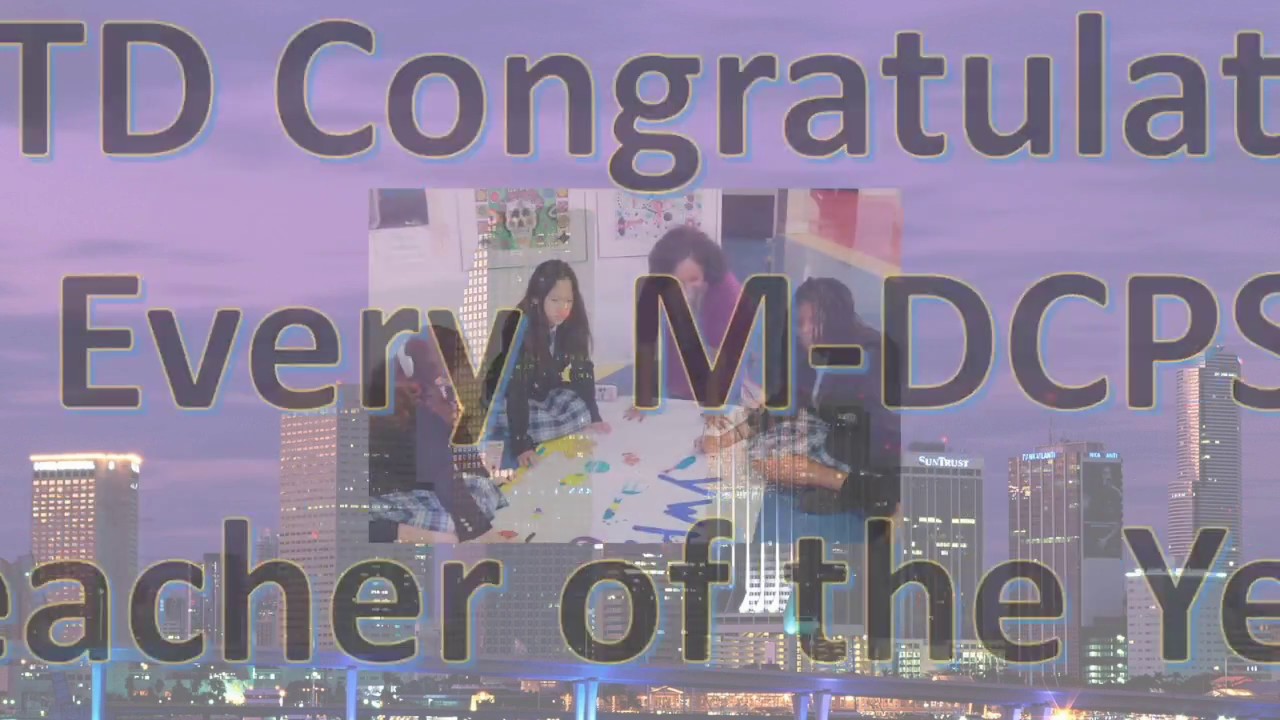 2018 M-DCPS Francisco R. Walker Teacher of the Year Congratulations ...