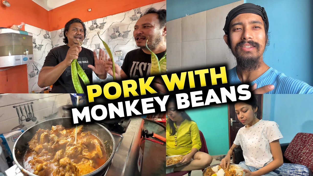 Pork With Monkey Beans | Life of a Pork Lover | Assamese Food Vlog ...