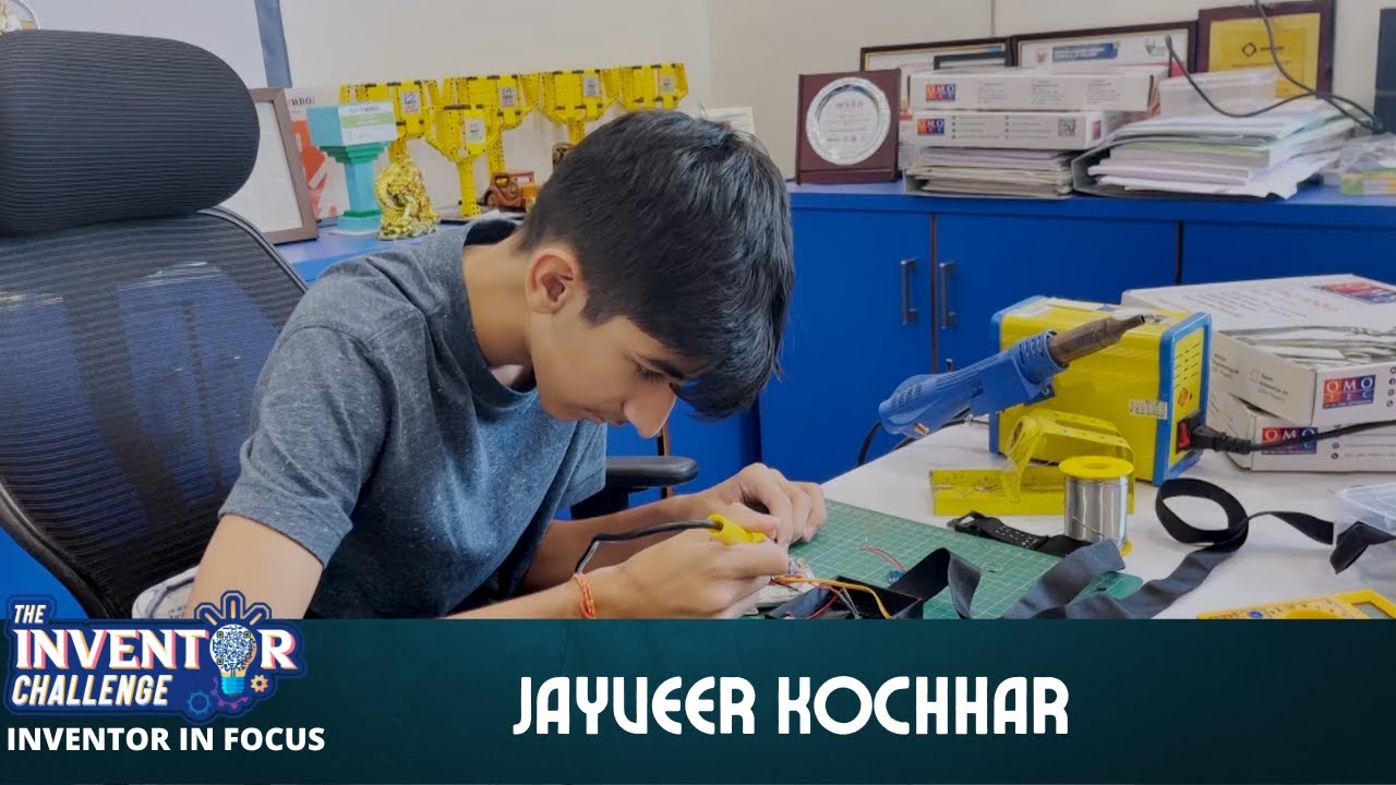 The Inventor Challenge | Inventor In Focus | Jayveer Kochhar - YouTube