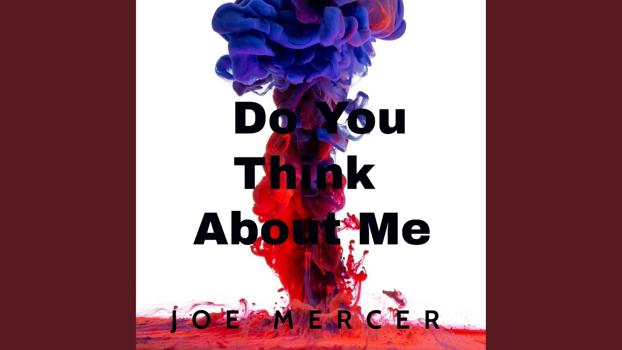 Do You Think Of Me YouTube do-you-think-of-me-youtube
