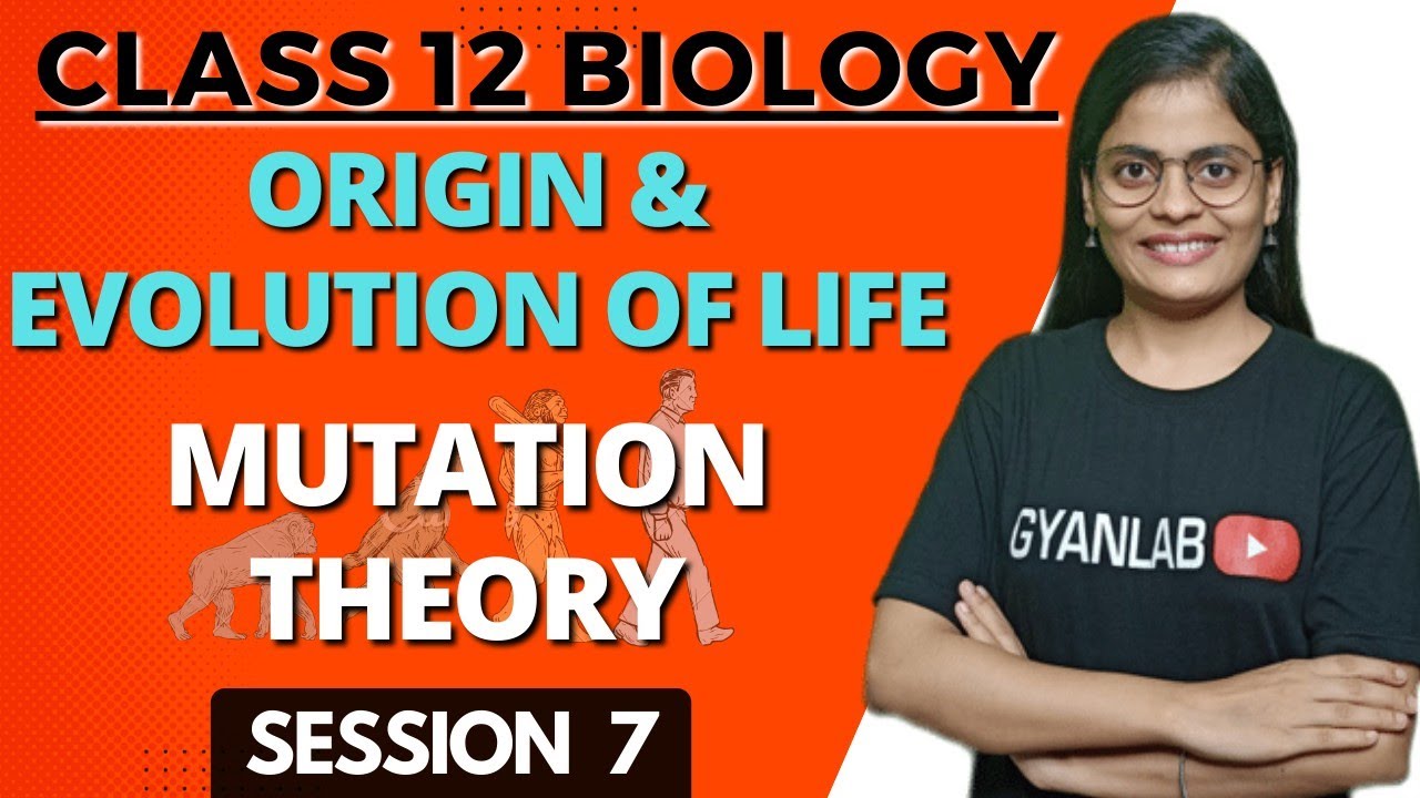 Class 12 Biology | Origin & Evolution of life | Mutation Theory ...