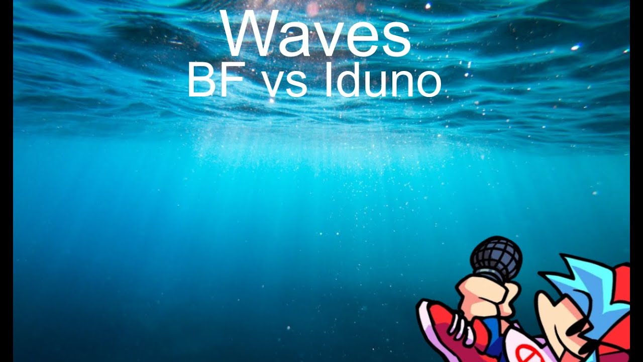 FNF Song: Waves (BF vs Iduno) - YouTube
