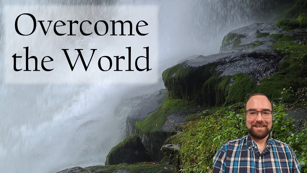 Overcome the World - YouTube