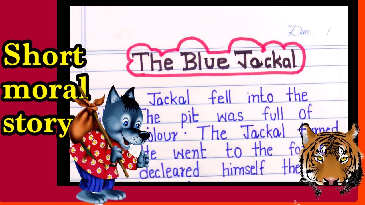 5 Line Story In English STORY WRITING IN ENGLISH THE BLUE JACKAL 5 Line Story In English STORY WRITING IN ENGLISH THE BLUE JACKAL