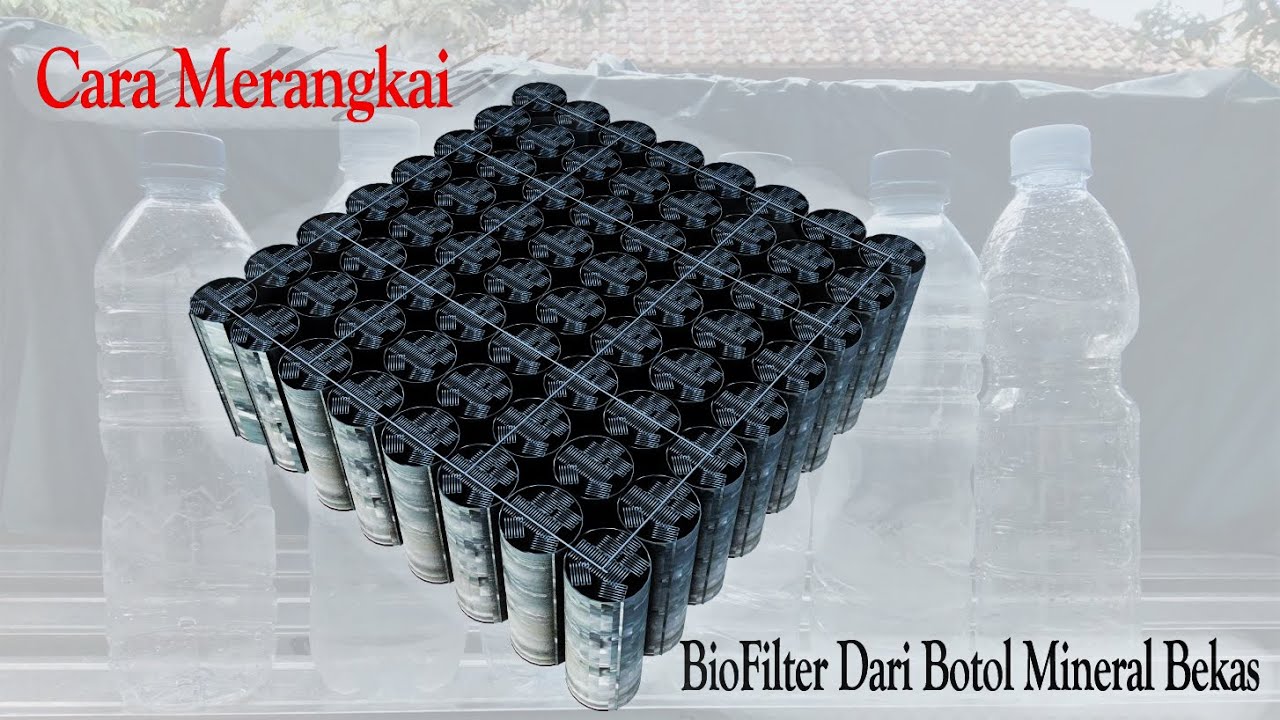Cara Merangkai BioFilter Dari Botol Mineral Bekas - YouTube