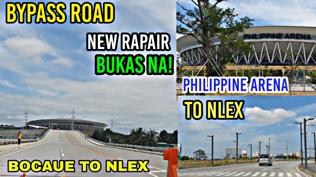 BYPASS ROAD BOCAUE BULACAN TO NLEX AND PHILIPPINE ARENA BUKAS NA ...