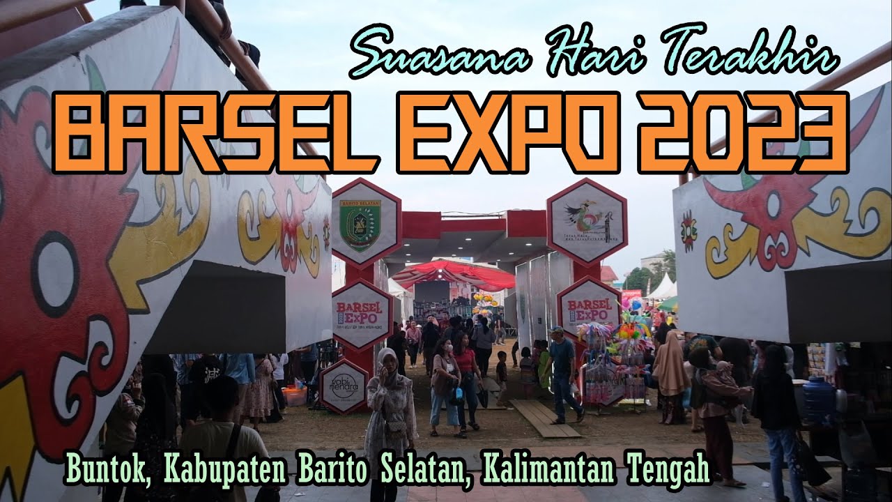 BARSEL EXPO DAN PASAR RAKYAT TAHUN 2023 || BUNTOK, BARITO SELATAN ...