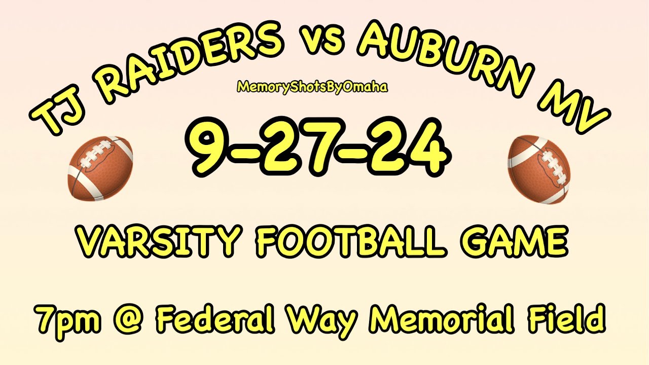 *9-27-24 TJ Raiders vs Auburn MV (Varsity Football Game) - YouTube