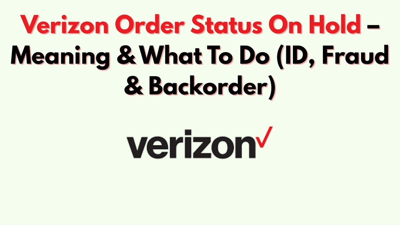 Verizon Order On Hold