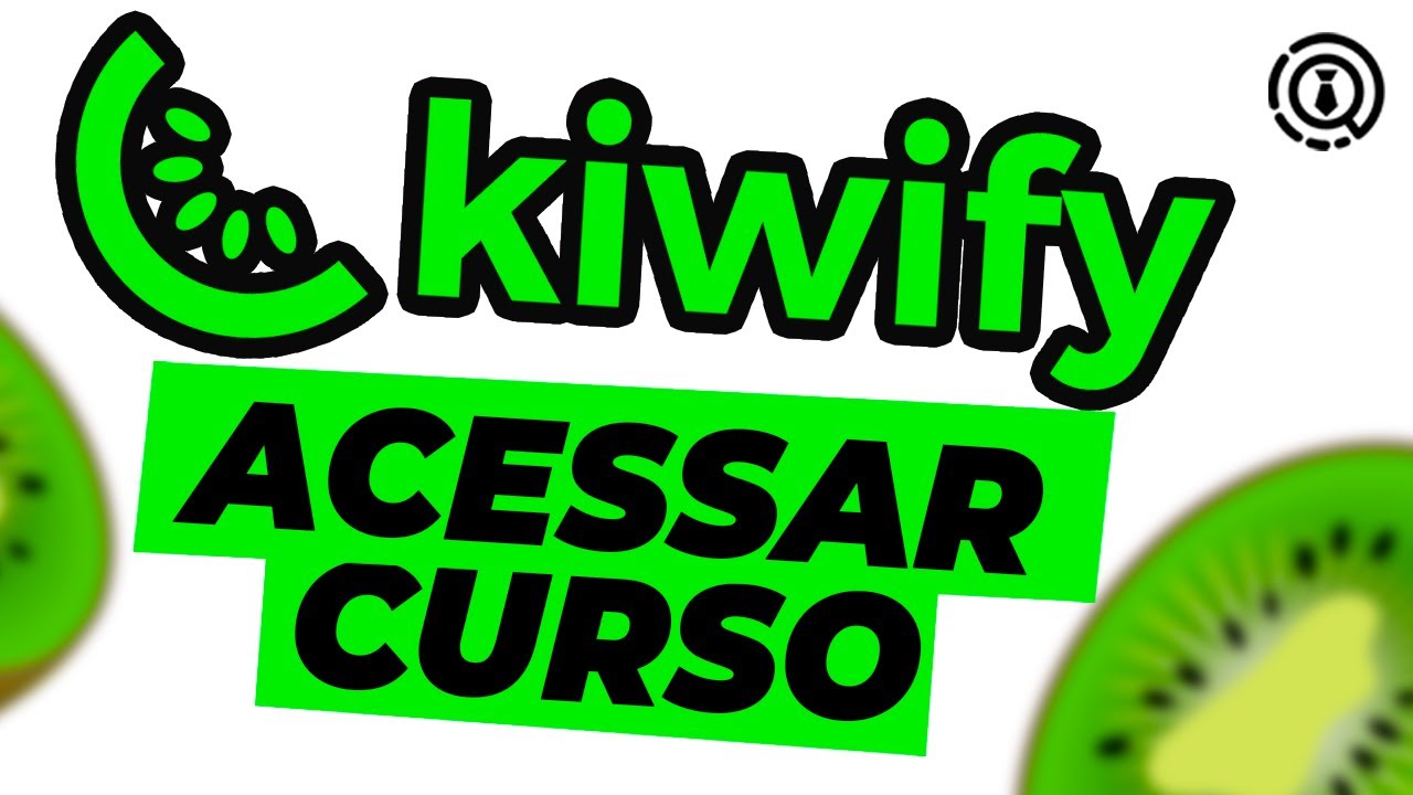 🥝kiwify: Como Acessar Meu Curso Que Comprei! - YouTube