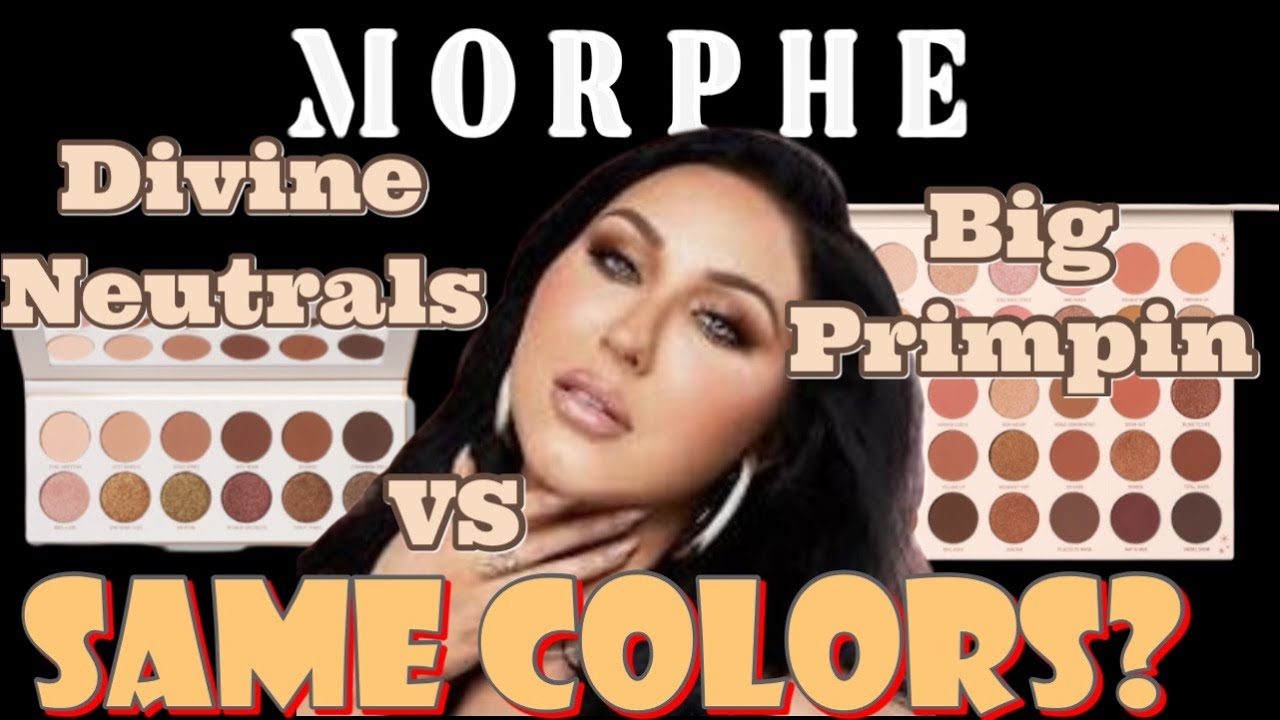 Morphe Divine Neutrals VS Morphe 35X Big Primpin - YouTube