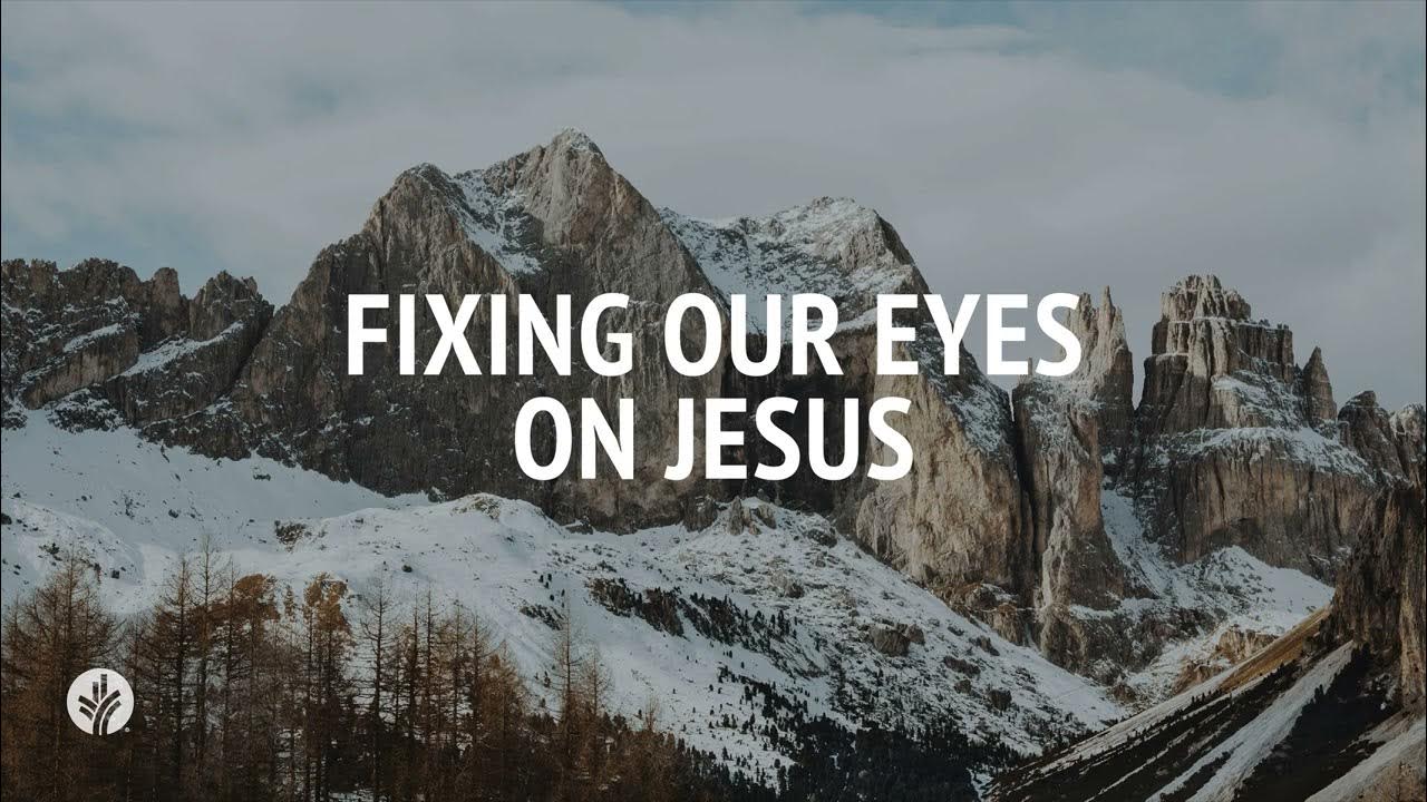 Fixing Our Eyes On Jesus | Our Daily Bread | Daily Devotional - YouTube