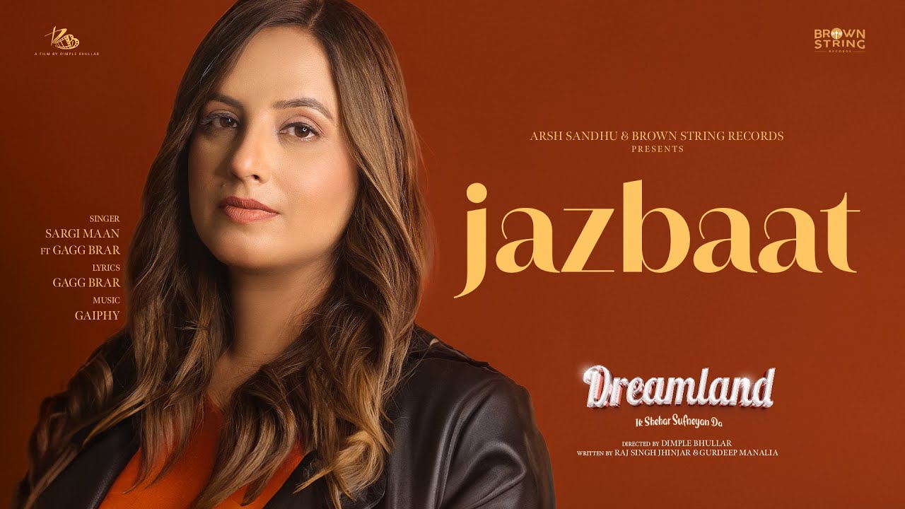 JAZBAAT (Official Video) Sargi Maan | Raj Jhinjar | Gurdeep Manalia ...