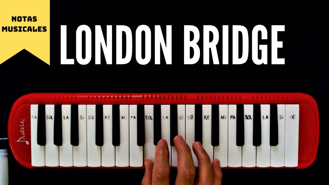 Tutorial // Cómo tocar "London Bridge" en tu Melódica - YouTube