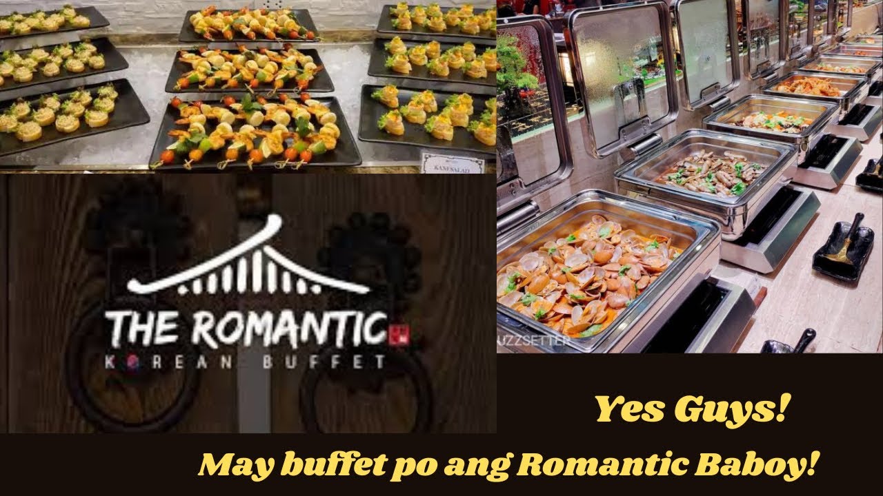 May Buffet ang Romantic Baboy called ROMANTIC BUFFET! Try it guys ...