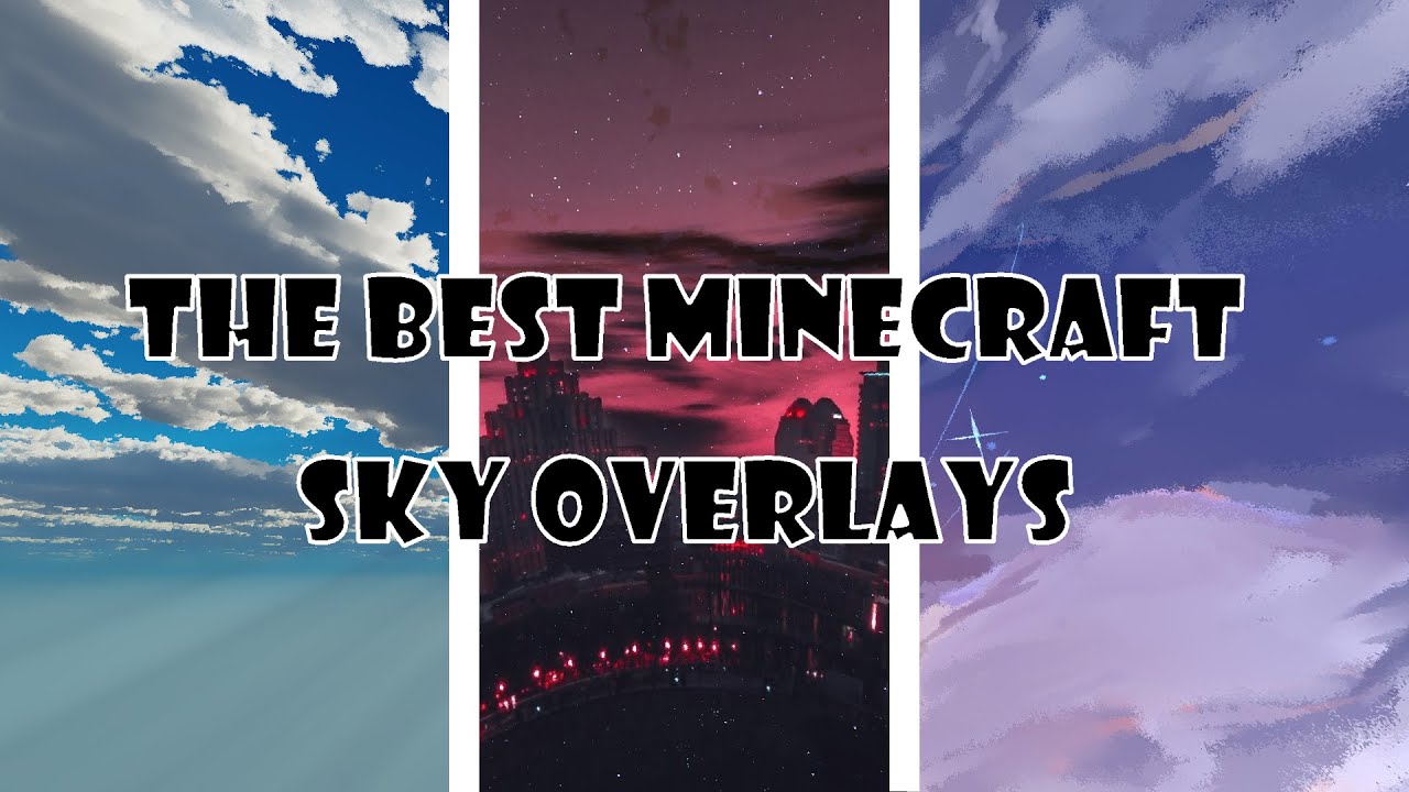 The Top 9 Minecraft Sky Overlays... - YouTube
