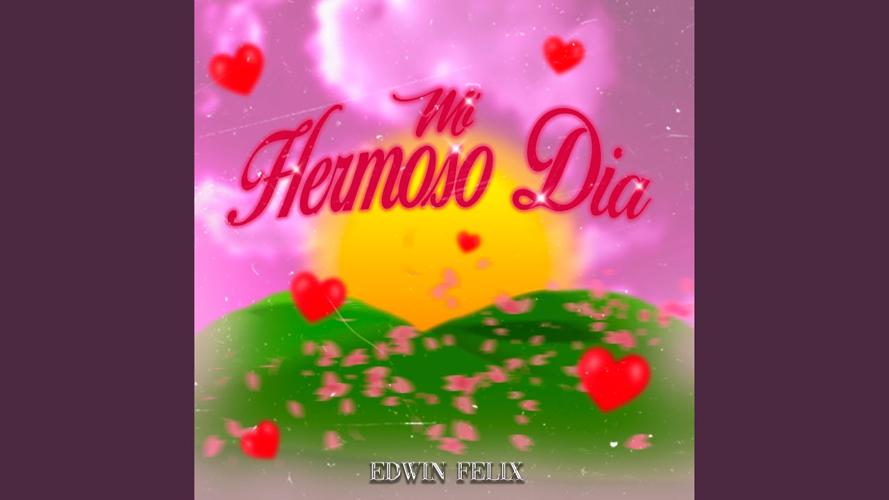 Mi Hermoso Dia - YouTube