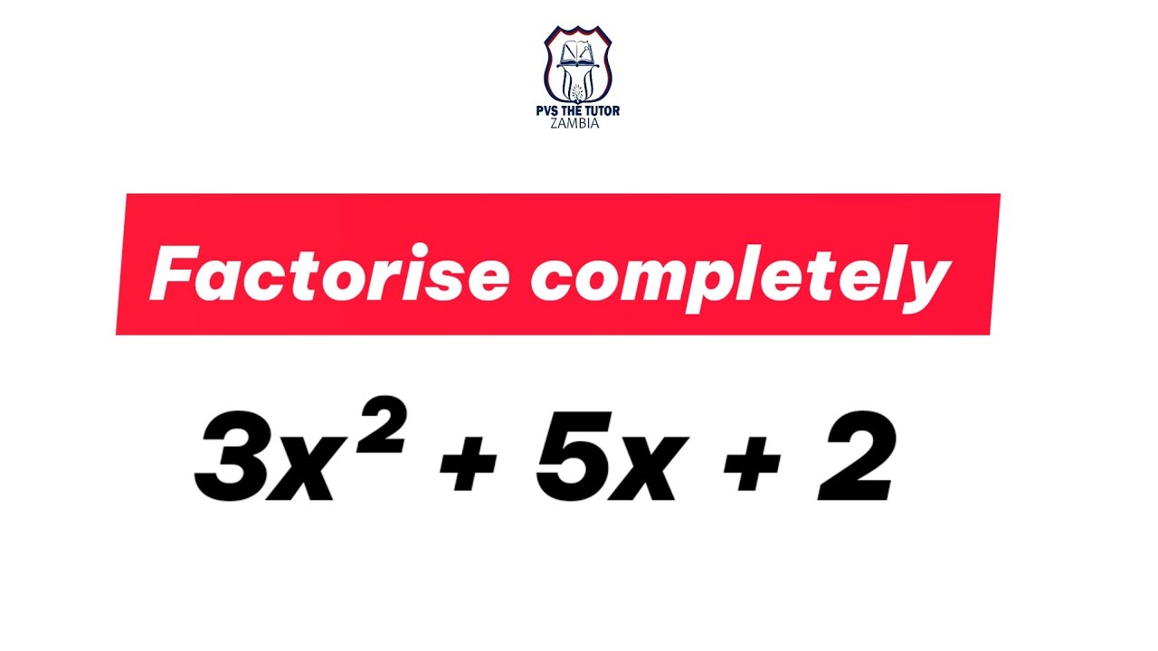 Complete Factorization 💯💯💯💯 3x² + 5x + 2 - YouTube