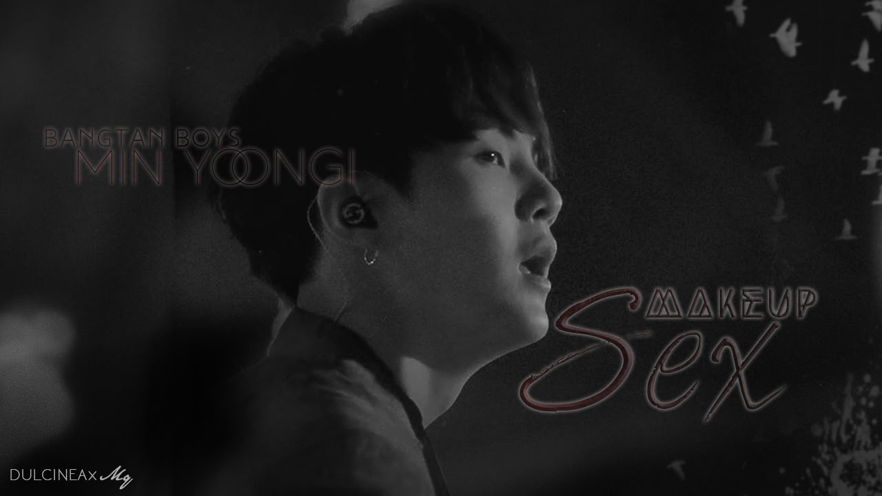 「fmv」BTS' Suga - makeup s*x - YouTube