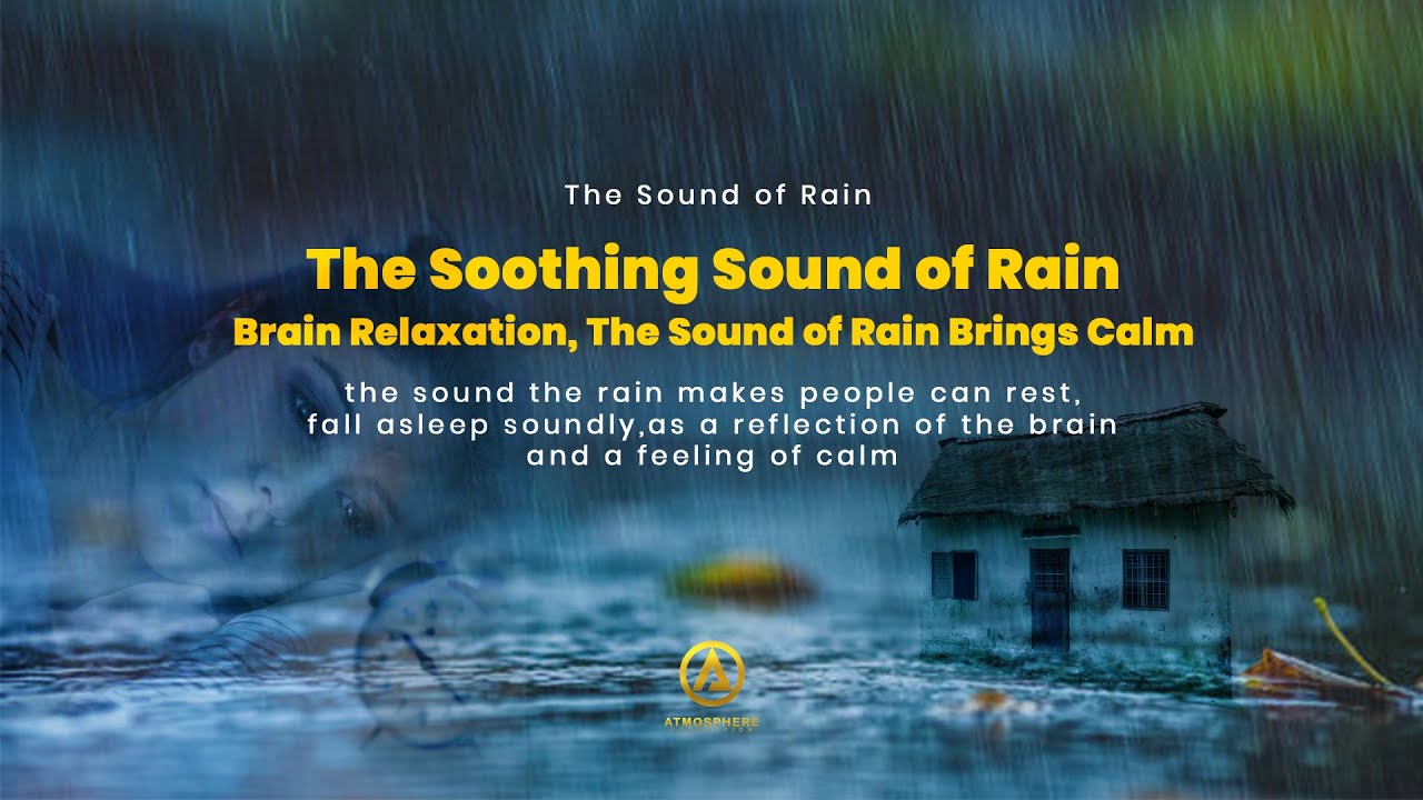 The Soothing Sound of Rain | Brain Relaxation | The Sound of Rain ...