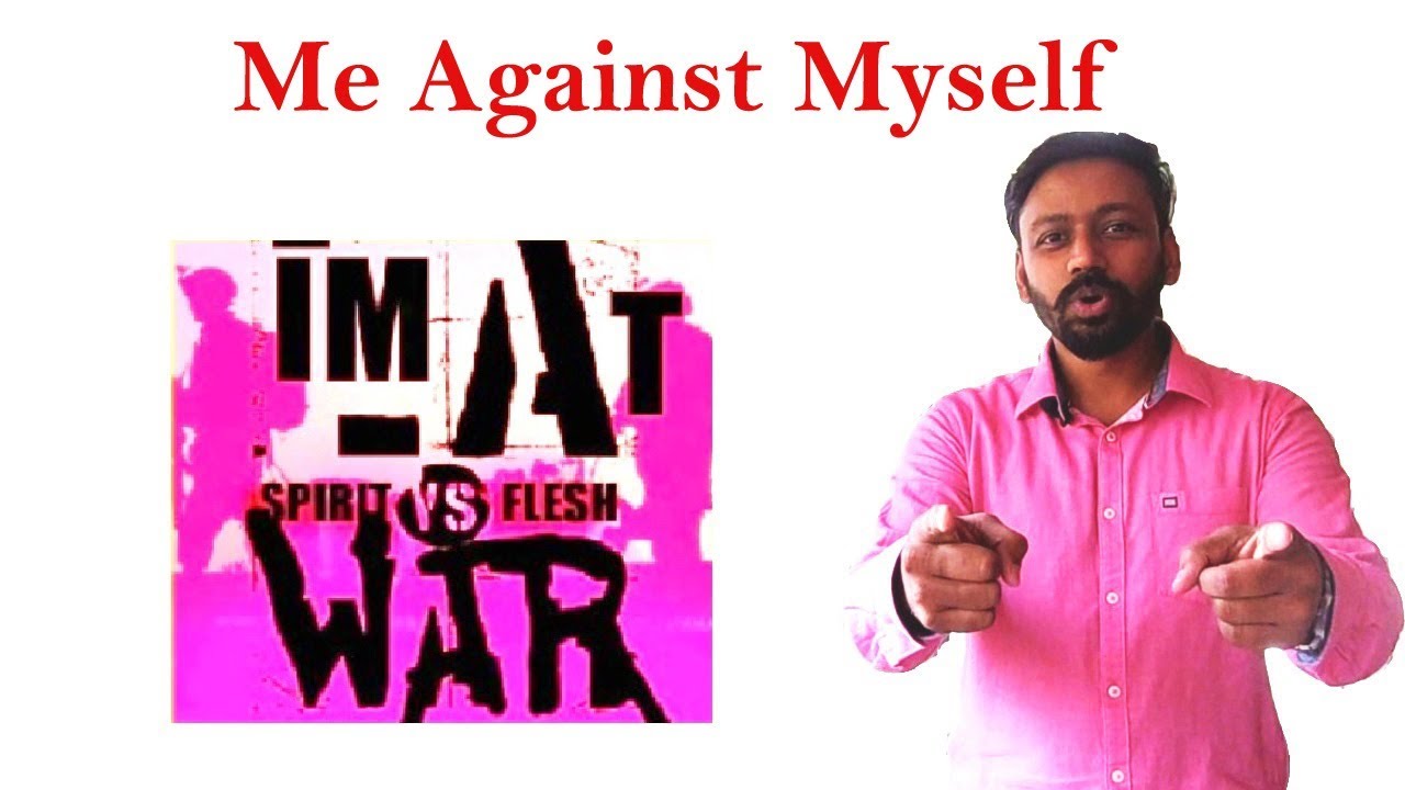 How to fight against yourself | Quiet Time | War Within | Me Against ...