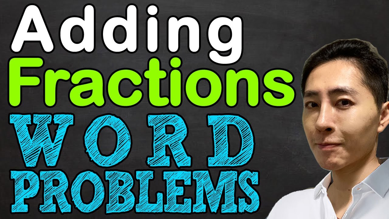 Adding Fractions Word Problems | Fraction Word Problems - YouTube