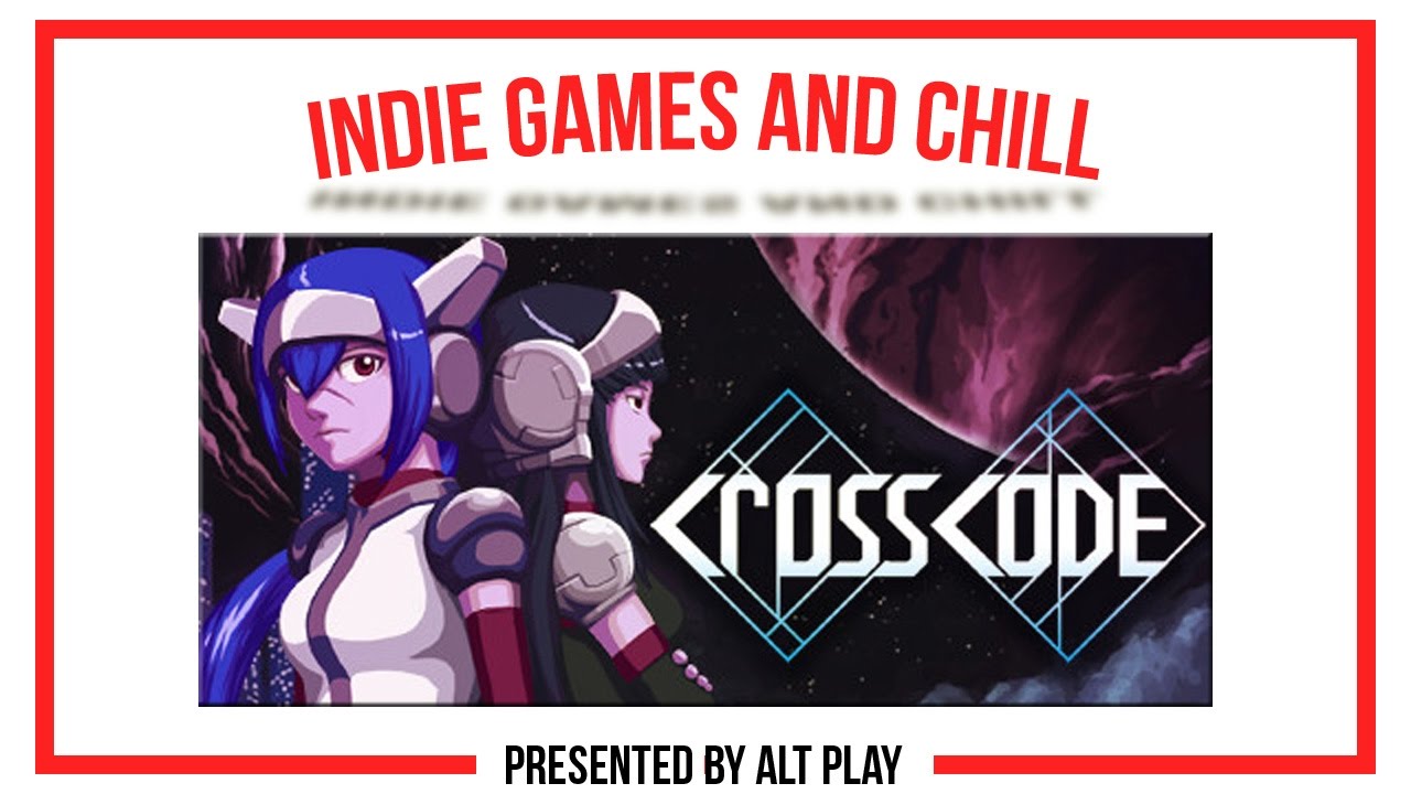 CrossCode - Indie Games and CHiLL | @TheAltPlay - YouTube