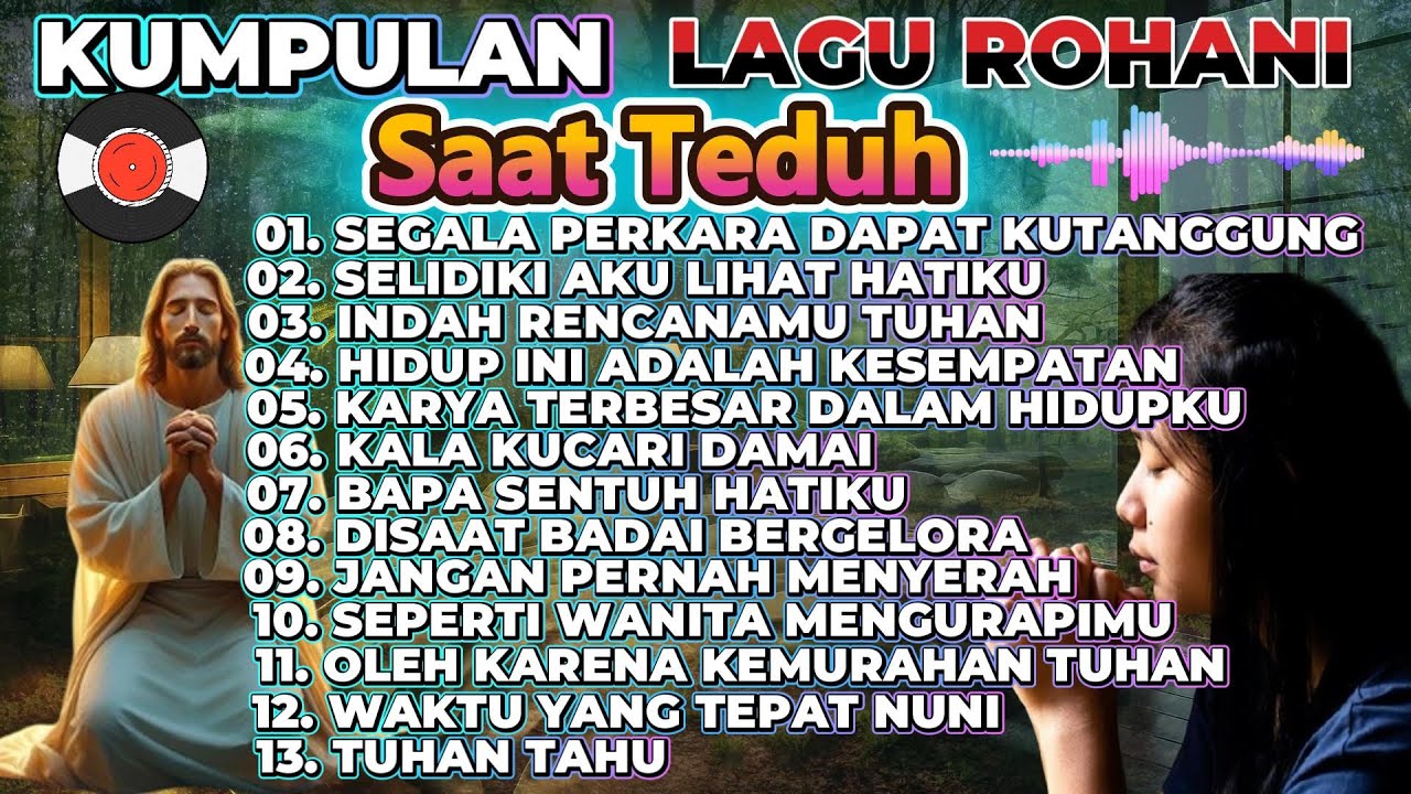 KUMPULAN LAGU ROHANI TERBAIK SAAT TEDUH - SEGALA PERKARA DAPAT ...